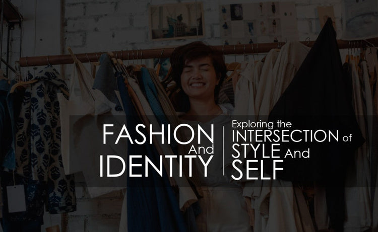 Fashion and Identity: How Clothing Shapes Our Perception of Self